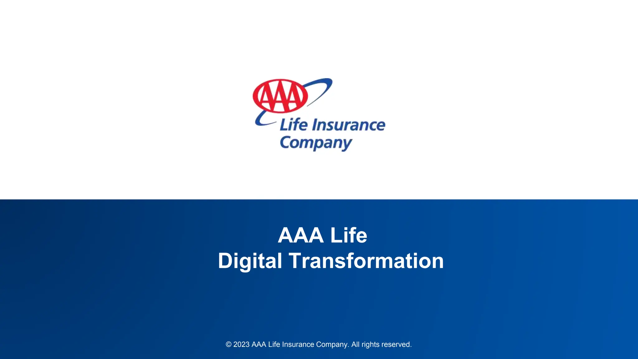 AAA Life Insurance Company - Insurer Transformation Award 2023 | PPTX