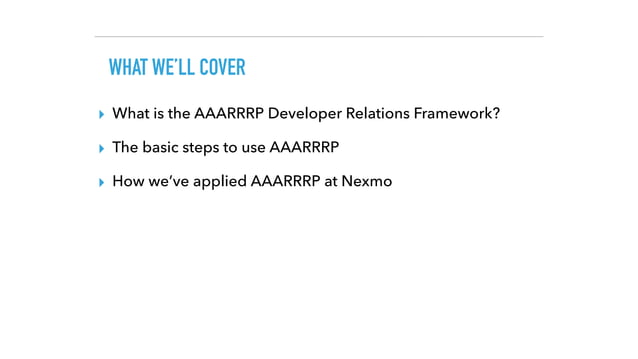 An Introduction to the AAARRRP Developer Relations Strategy Framework and How You Can Use It ...