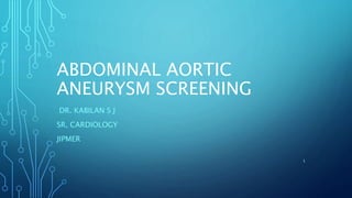 ABDOMINAL AORTA SCREENING | PPTX