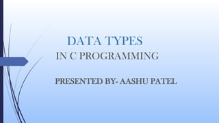 data types in c programming language in detail | PPTX