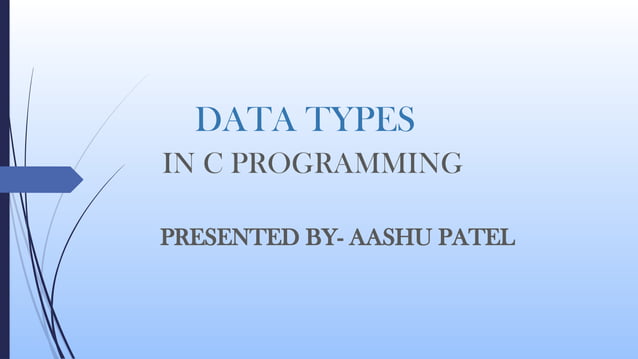 data types in c programming language in detail | PPTX