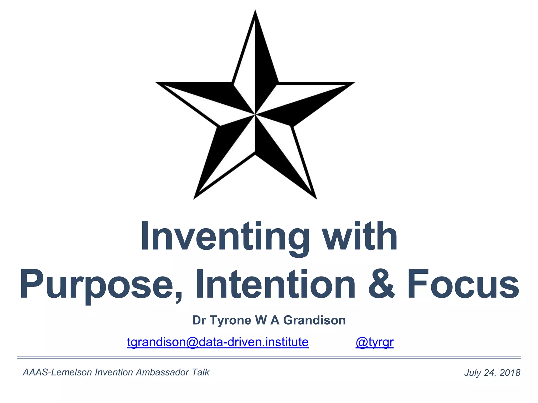 Inventing with Purpose, Intention and Focus | PPT