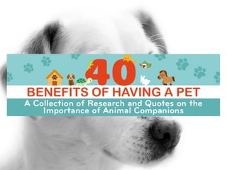 40 Benefits of Having a Pet | PPT