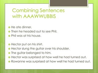 Complex sentences: AAAWWUBBIS | PPTX