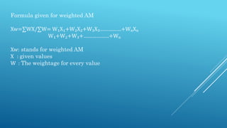 Wighted AM and example how to solve a given weighted AM | PPTX