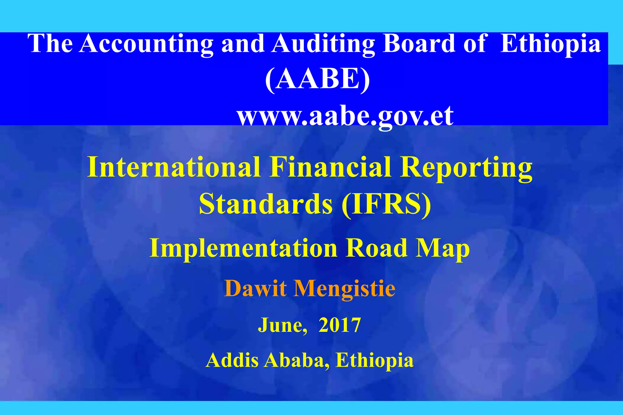 AABE-IFRS-Adoption-Road-Map-Presentation-to-Development-Bank_Gashe.ppt