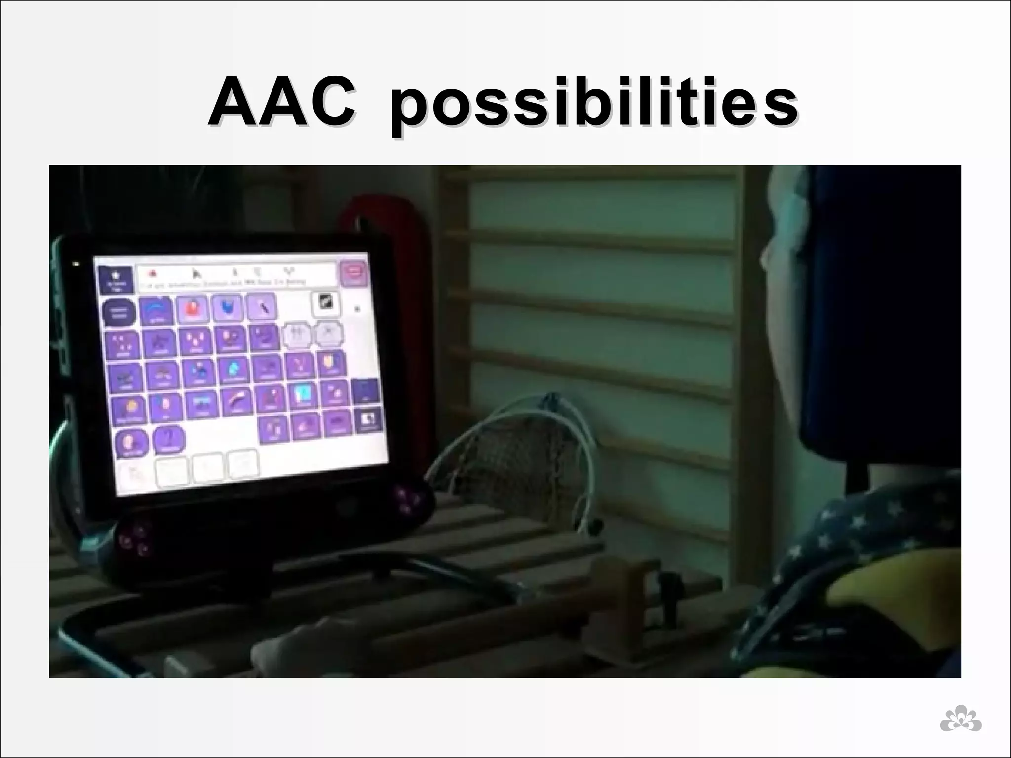 Choosing and using AAC devices - including iPads | PPT