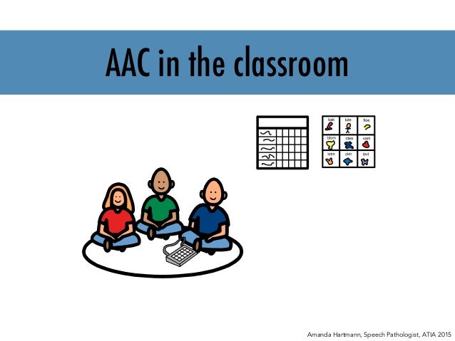 Making AAC in the Classroom Work!