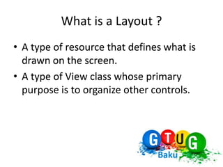 Rajab Davudov - Android UI Design: Layouts | PPTX | Technology & Computing