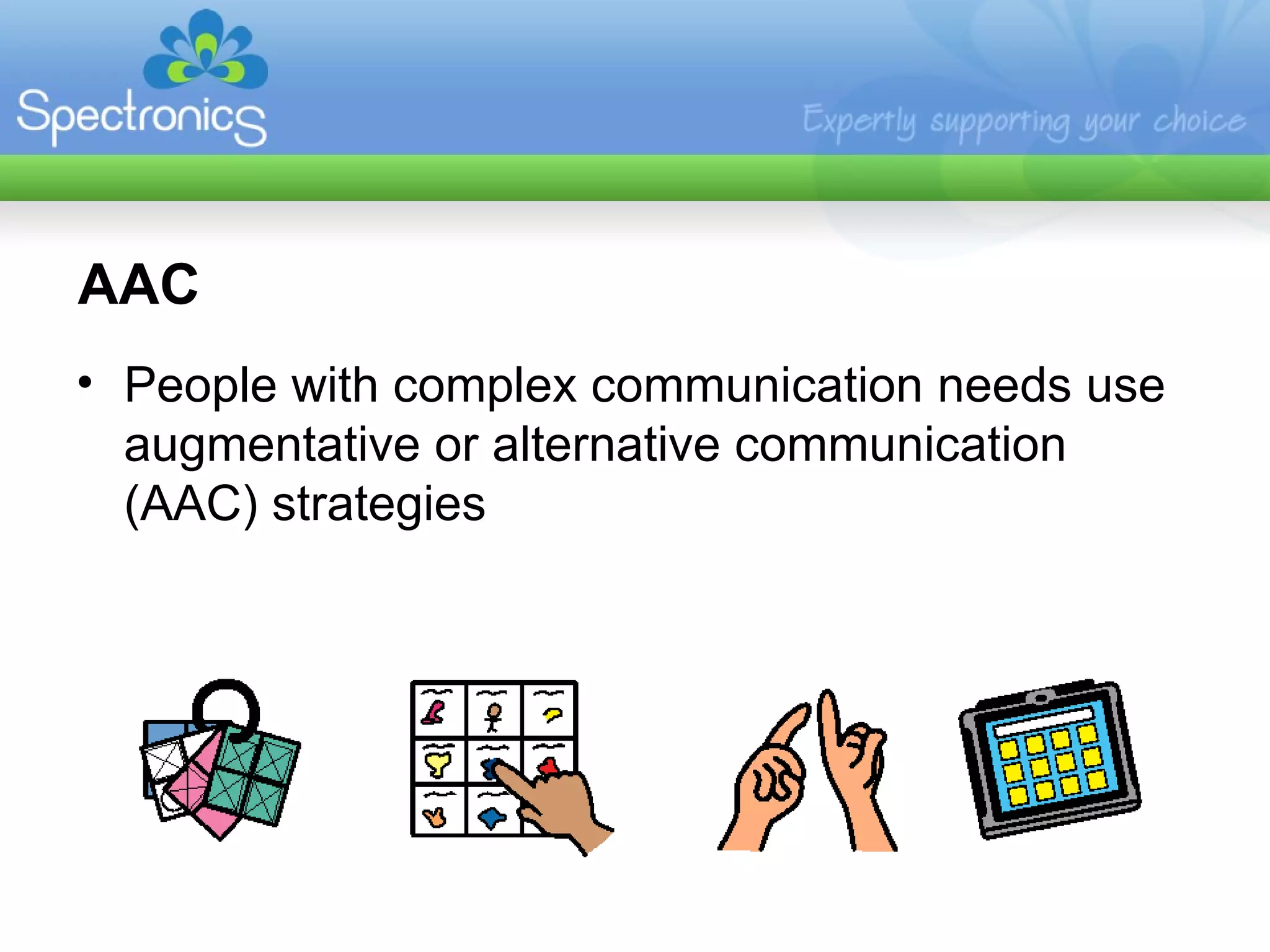 Creating opportunities for AAC use: All day every day | PPT