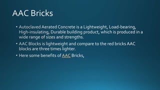 Aac bricks benefits | PPTX
