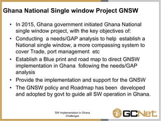 Challenges with single window implementation - The Ghana experience ...