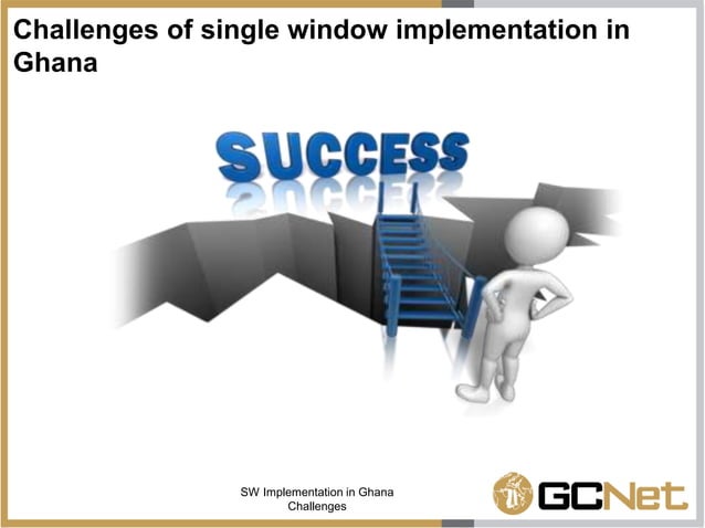 Challenges with single window implementation - The Ghana experience ...