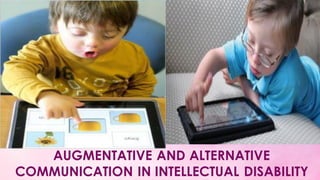 AUGMENTATIVE AND ALTERNATIVE COMMUNICATION FOR PEOPLE WITH INTELLECTUAL DISABILITY | PDF | Brain ...