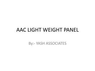 Aac light weight panel | PPTX