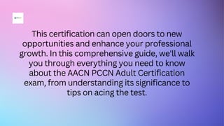 AACN PCCN Adult Certification Exam Your Path to Progressive Care Nursing Success | PDF