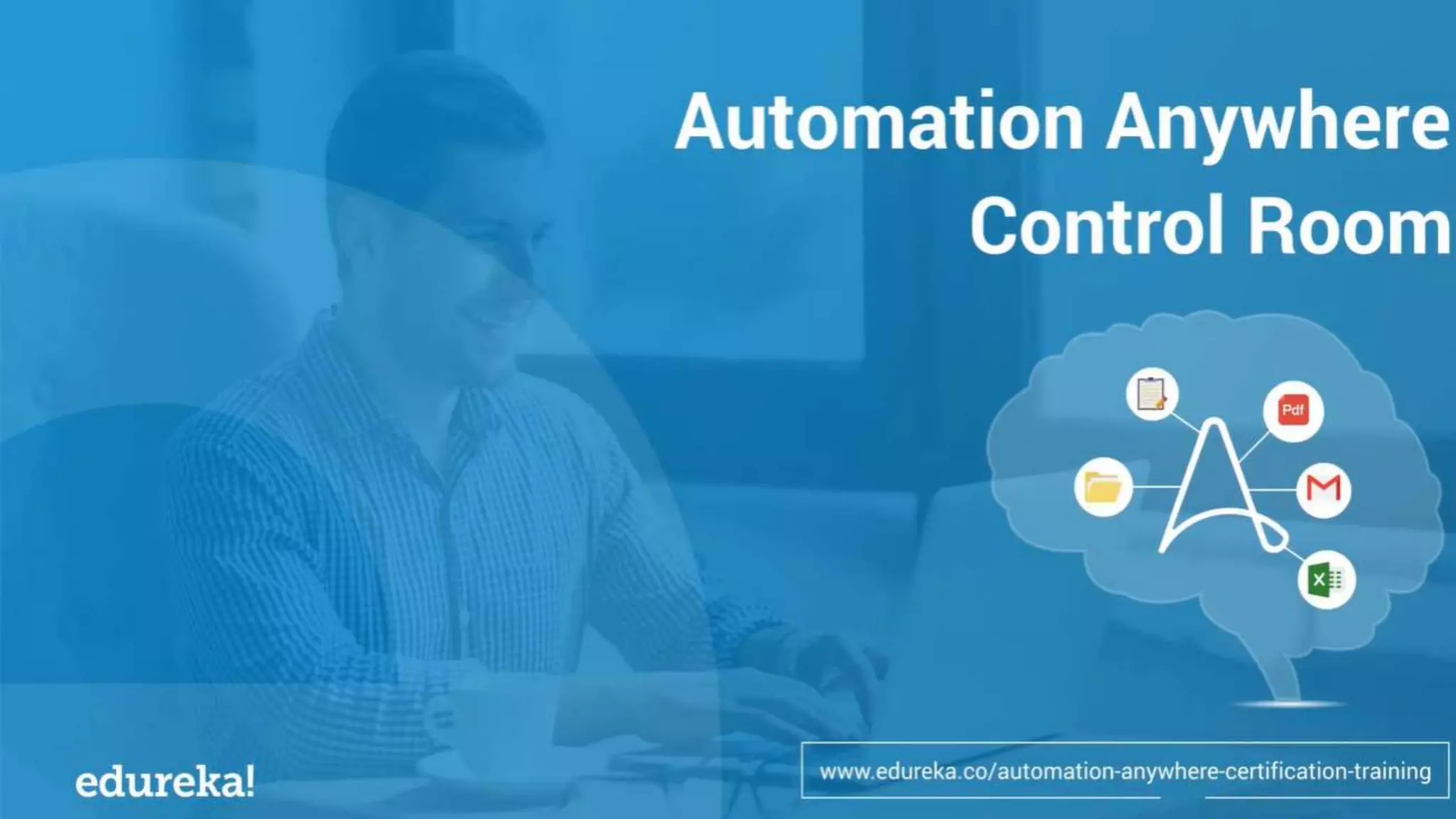 Automation Anywhere Control Room | Control Room Administration Tutorial | Edureka | PDF ...