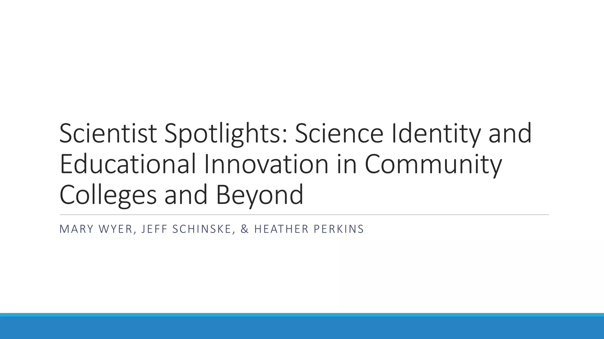 Scientist Spotlights: Science Identity and Educational Innovation in ...