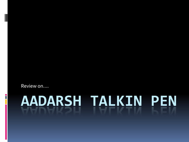 Aadarsha talking pen | PPT
