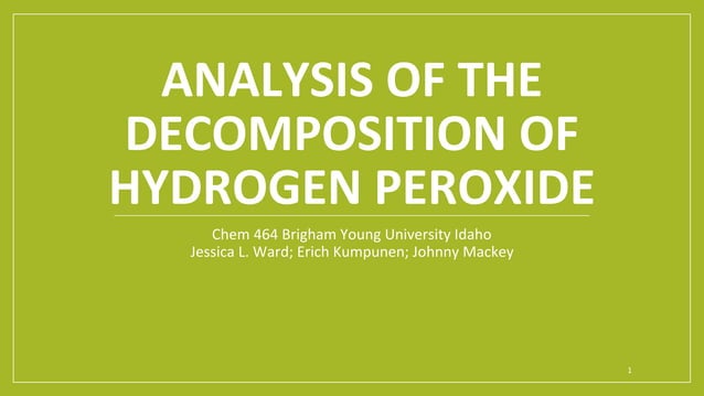 Copy of Analysis of the Decomposition of Hydrogen Peroxide.pptx ...