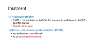 AADC presentation (Neurotransmitter disorder) | PPTX
