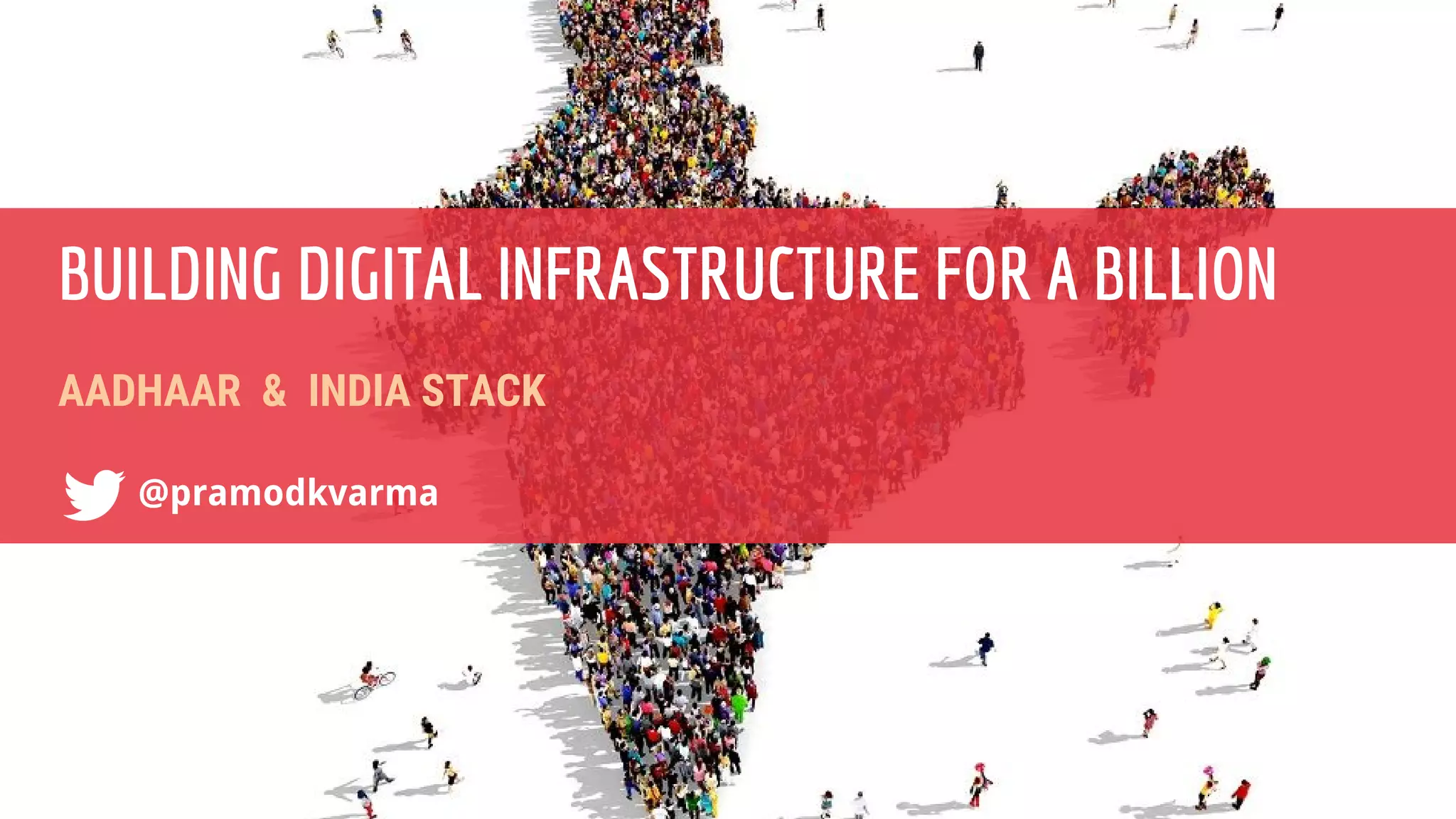 BUILDING DIGITAL INFRASTRUCTURE FOR A BILLION | PDF