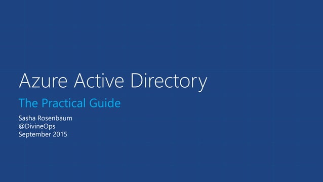 Azure Active Directory, Practical Guide | PPTX | Cloud Computing | Internet