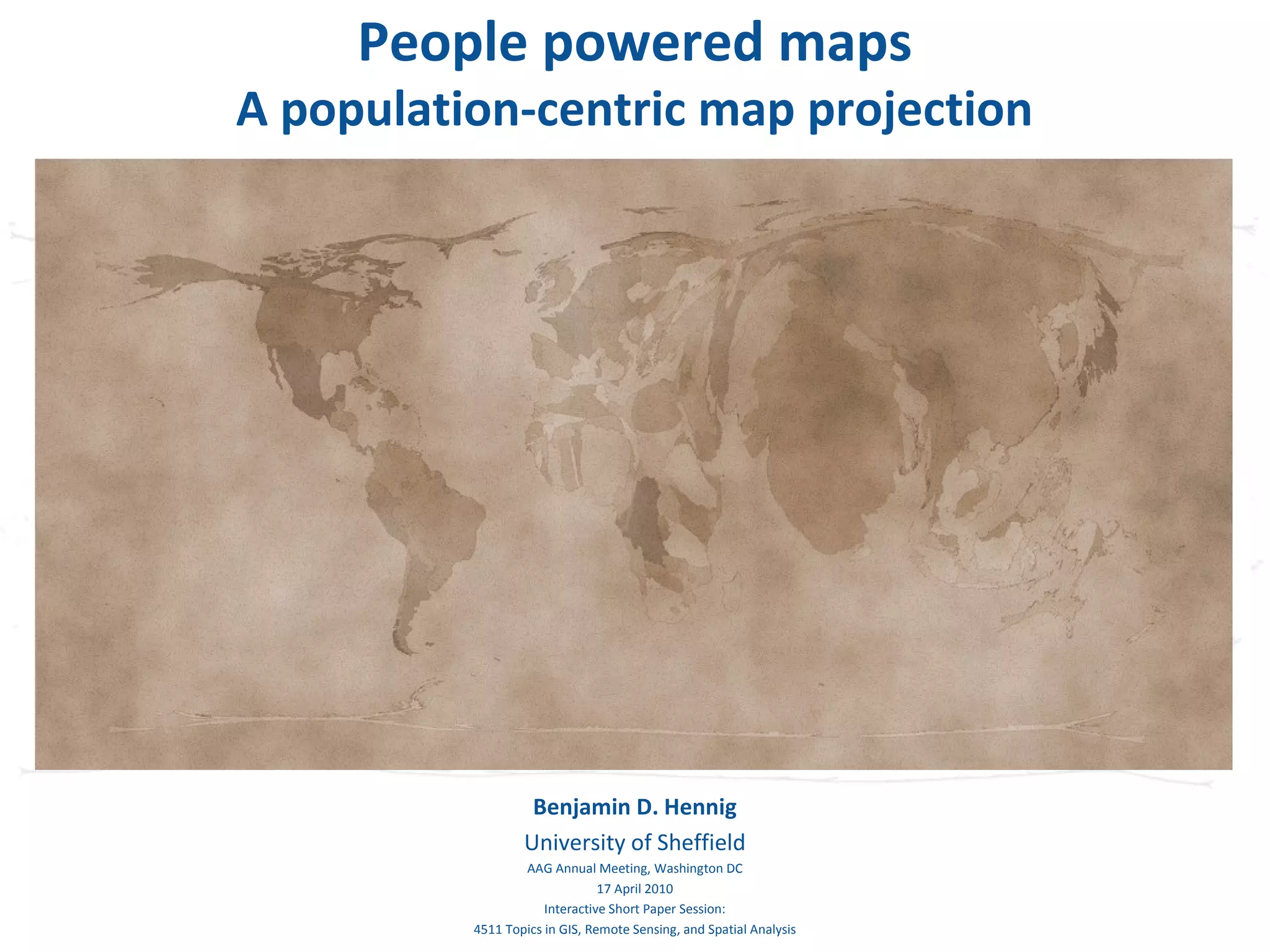 People powered maps: A population-centric map projection | PPT