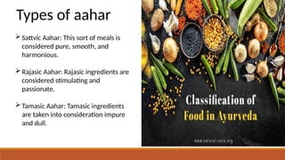 aahara and aushadha in ayurveda in the ro | PPTX
