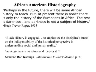 African American Experience Historiography 2018 | PPT