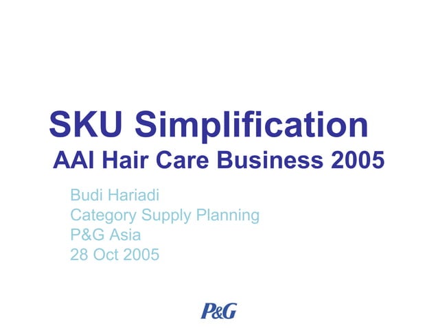 SKU Simplification that really works and delivers... | PPTX