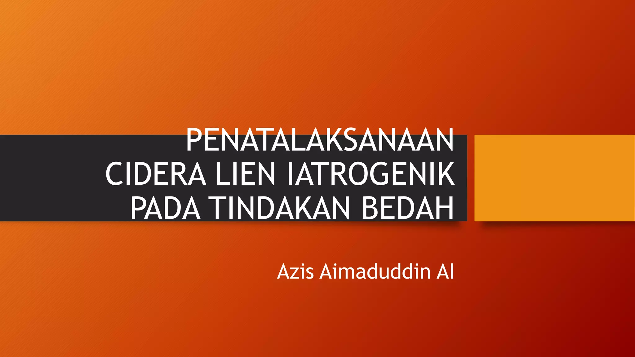 Cidera trauma Lien iatrogenik | PPT