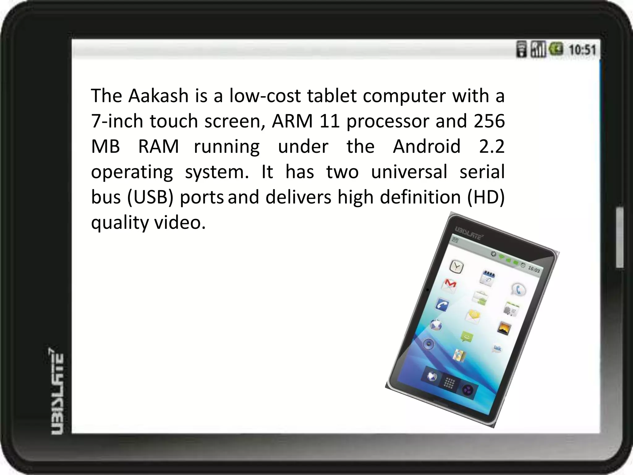 Aakash Tablet | PPTX | Tablets and E-readers | Consumer Electronics