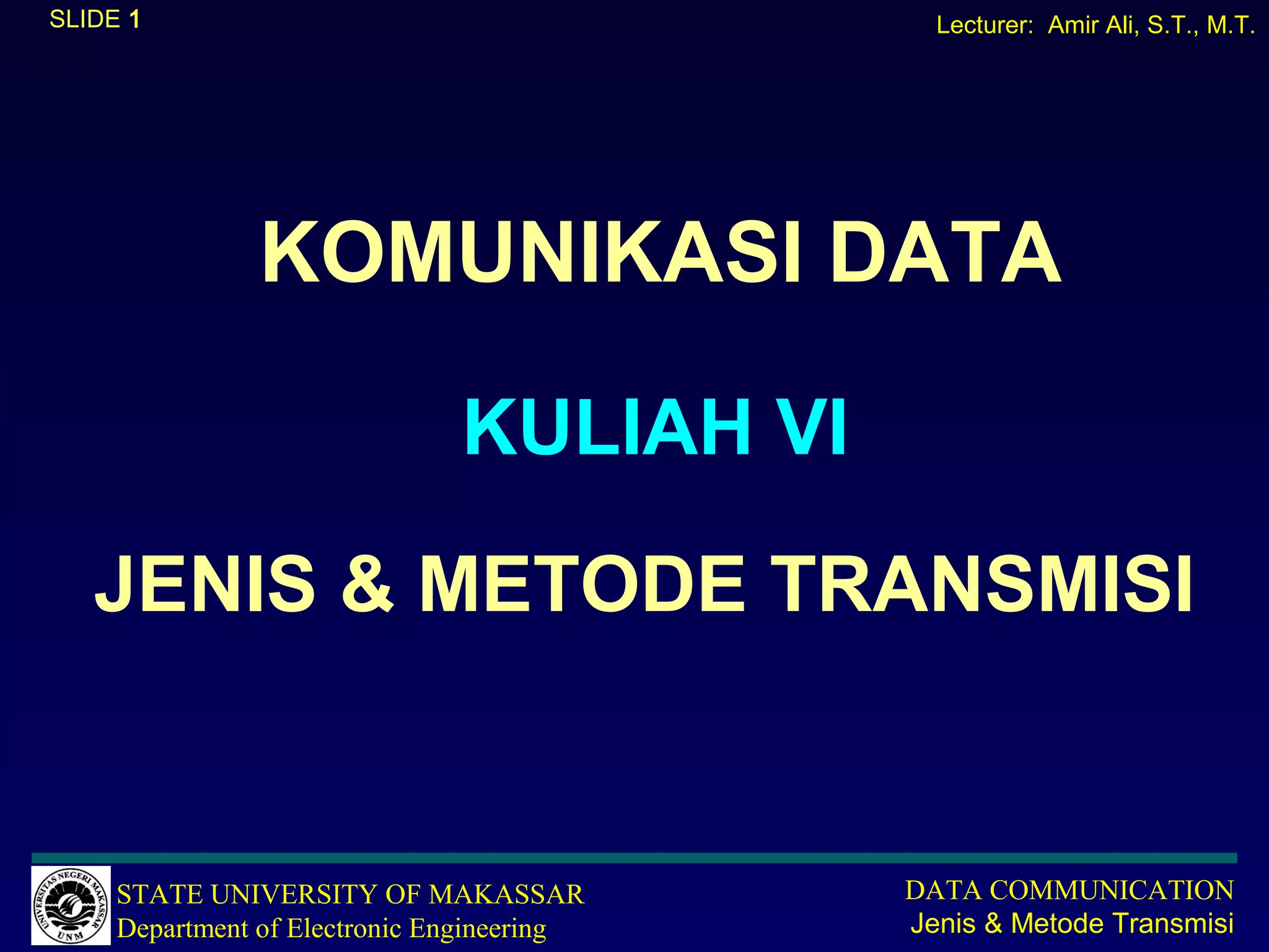 Aa komdat06 jenis & metode transmisi | PPT