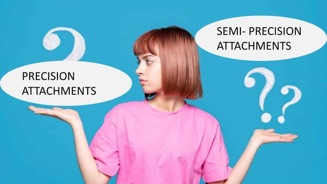 Precision attachments | PPTX