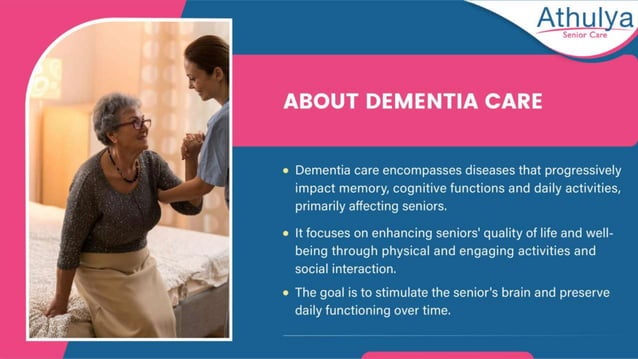 Caregivers in Dementia Care for Seniors! | Athulya Assisted Living | PPTX