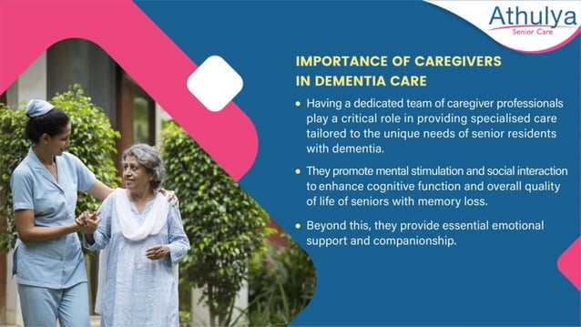 Caregivers in Dementia Care for Seniors! | Athulya Assisted Living | PPTX