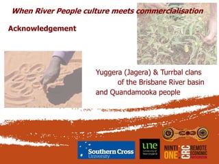 When River People culture meets commercialisation | PPTX