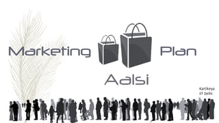 Aalsi - a sample marketing plan | PPT