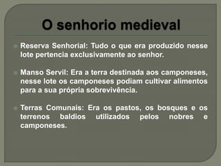 A alta idade média e o início do feudalismo 7 ano | PPTX