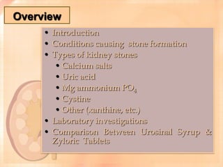 Urolithiasis and comparison between Urosinal Syrup and zyloric Tablet | PPT
