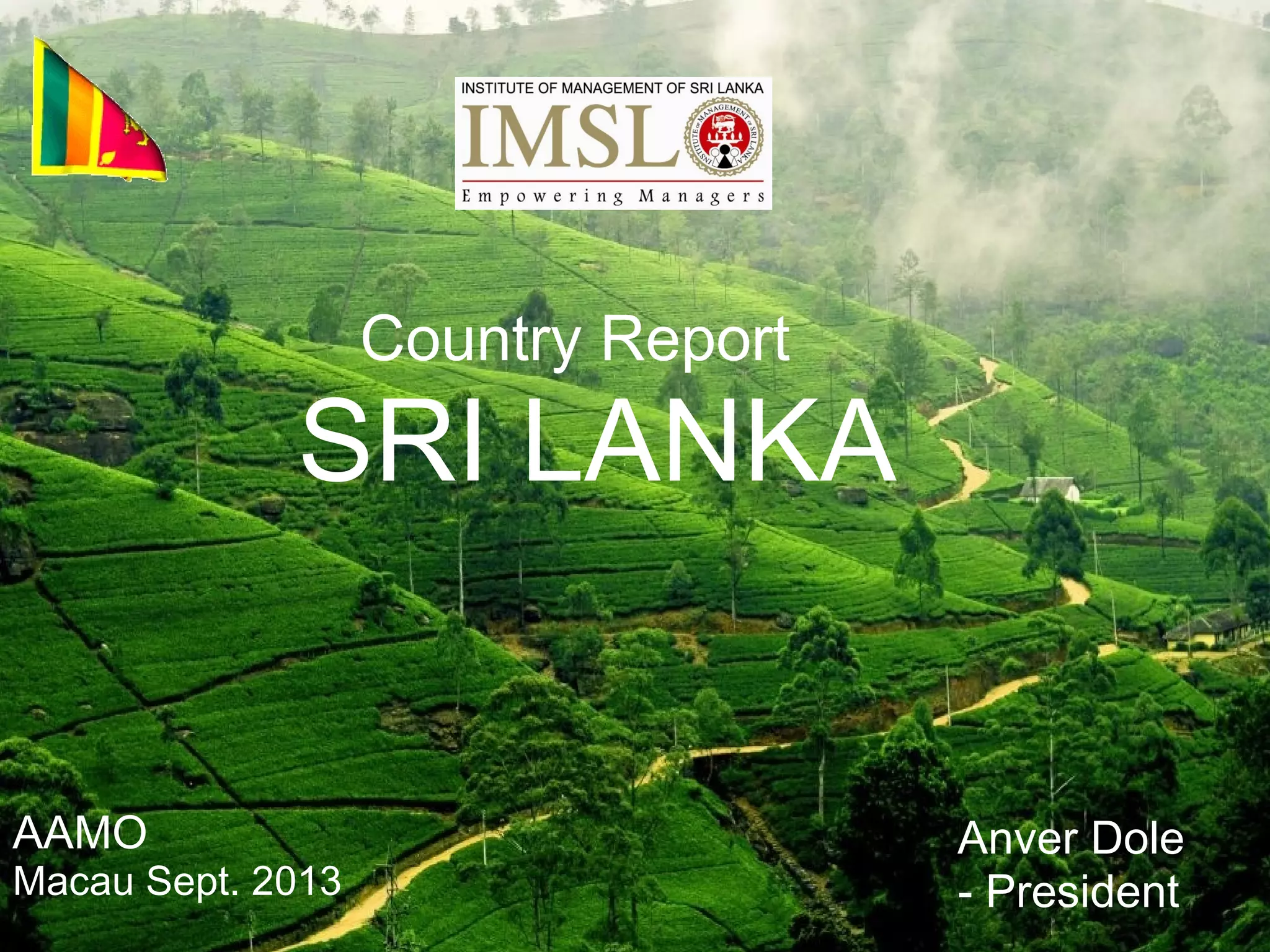 Institute of Management of Sri Lanka (IMSL) President Anver Dole's P.pt presentationon the Sri ...