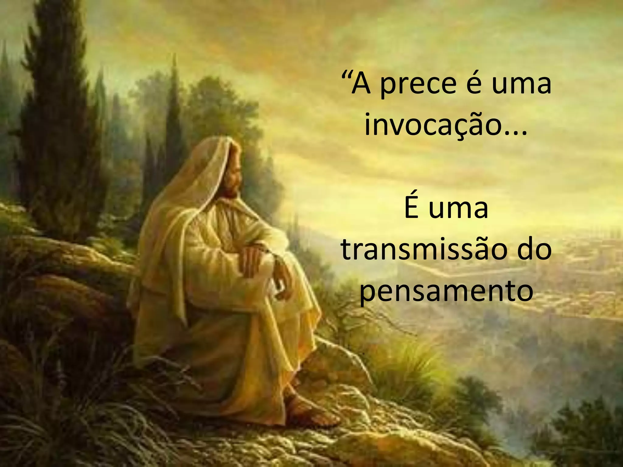 A ação da prece e transmissão do pensamento | PPTX