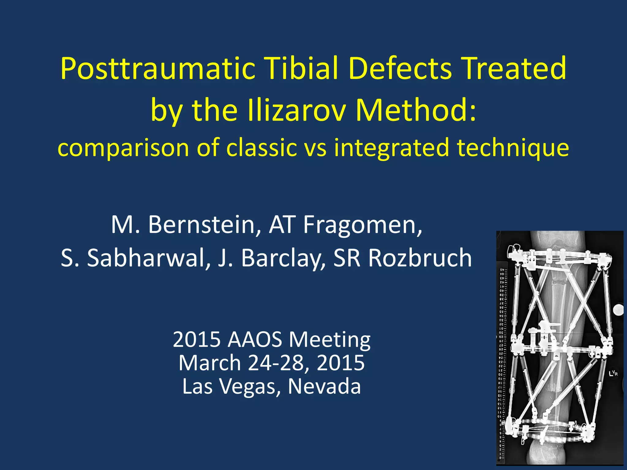 Post-Traumatic Tibial Defects Treated by the Ilizarov Method | PPTX