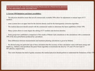 Aapm tg63 on hip prosthesis consideration during pelvic radiotherapy | PPTX