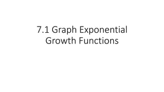 1. Graphs Exponential Growth functions ppt | PPT
