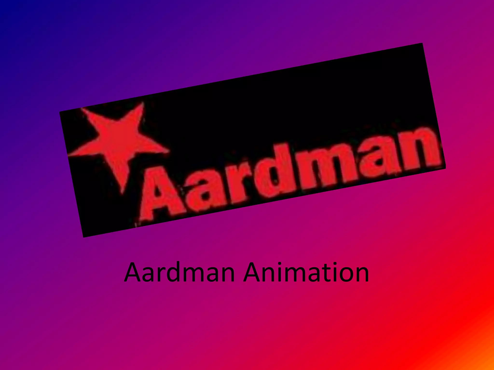 Aardman animation | PPTX