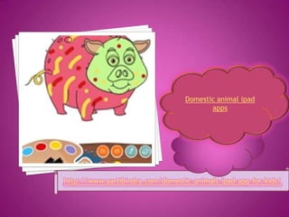 Domestic animal ipad apps | PPTX
