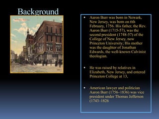 Aaron burr completed | PPTX