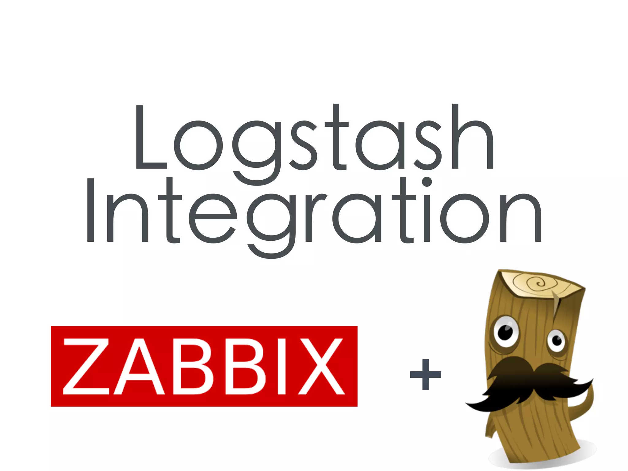 Aaron Mildenstein - Using Logstash with Zabbix | PPT